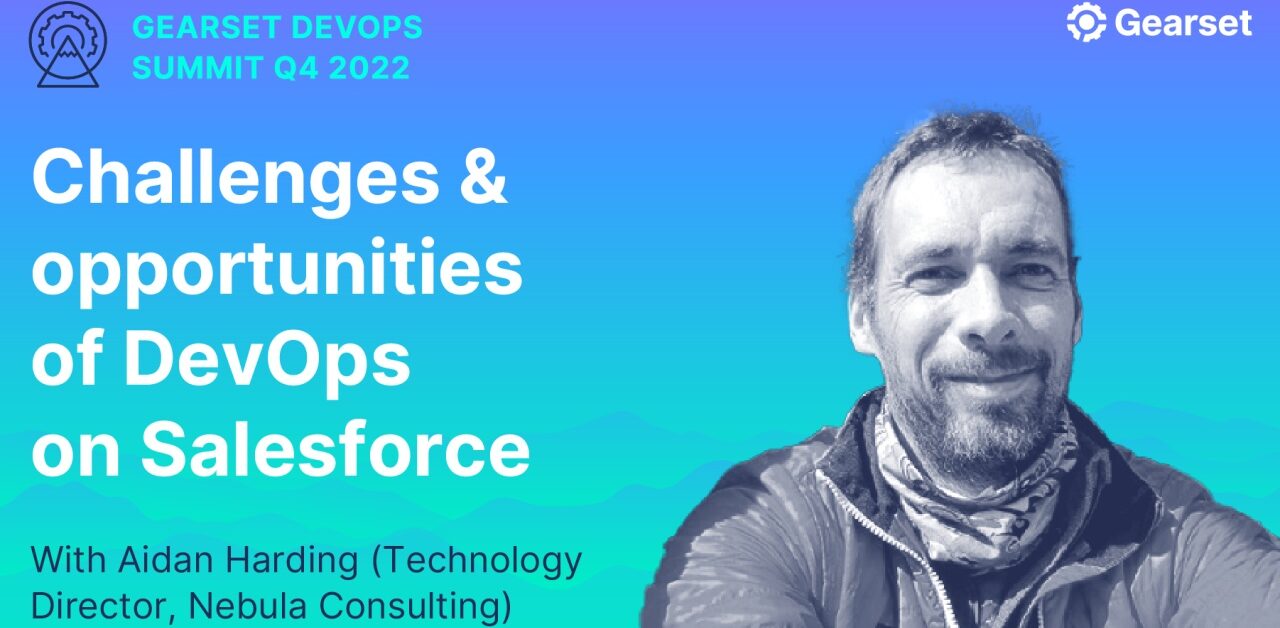 Challenges & opportunities of DevOps on Salesforce | Gearset