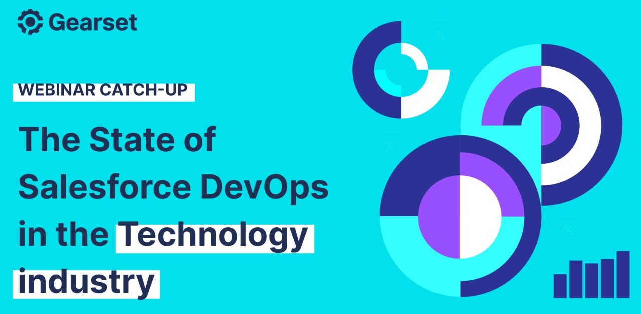 The State of Salesforce DevOps in the Tech industry 2023 | Gearset