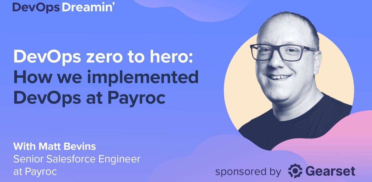 DevOps zero to hero: How we implemented DevOps at Payroc | Gearset