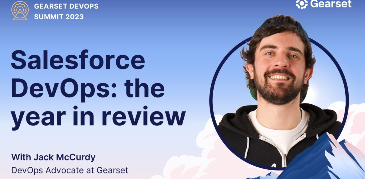 Salesforce DevOps: the year in review | Gearset