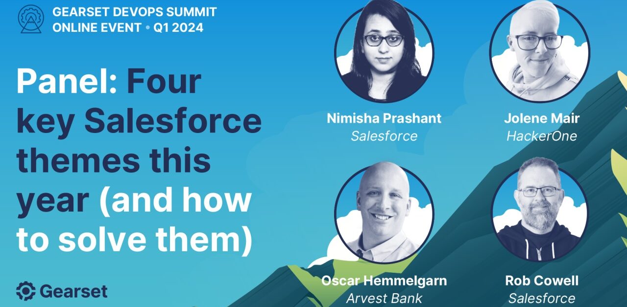 Panel: Four key Salesforce themes this year and how to solve them | Gearset