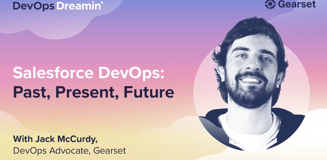 Salesforce DevOps: Past, Present, Future | Gearset