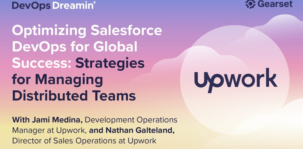 Optimizing Salesforce DevOps for Global Success: Strategies for Managing Distributed Teams | Gearset
