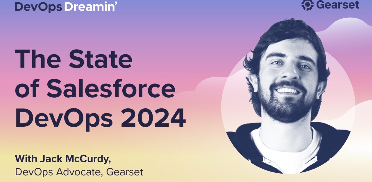 The State of Salesforce DevOps 2024 | Gearset