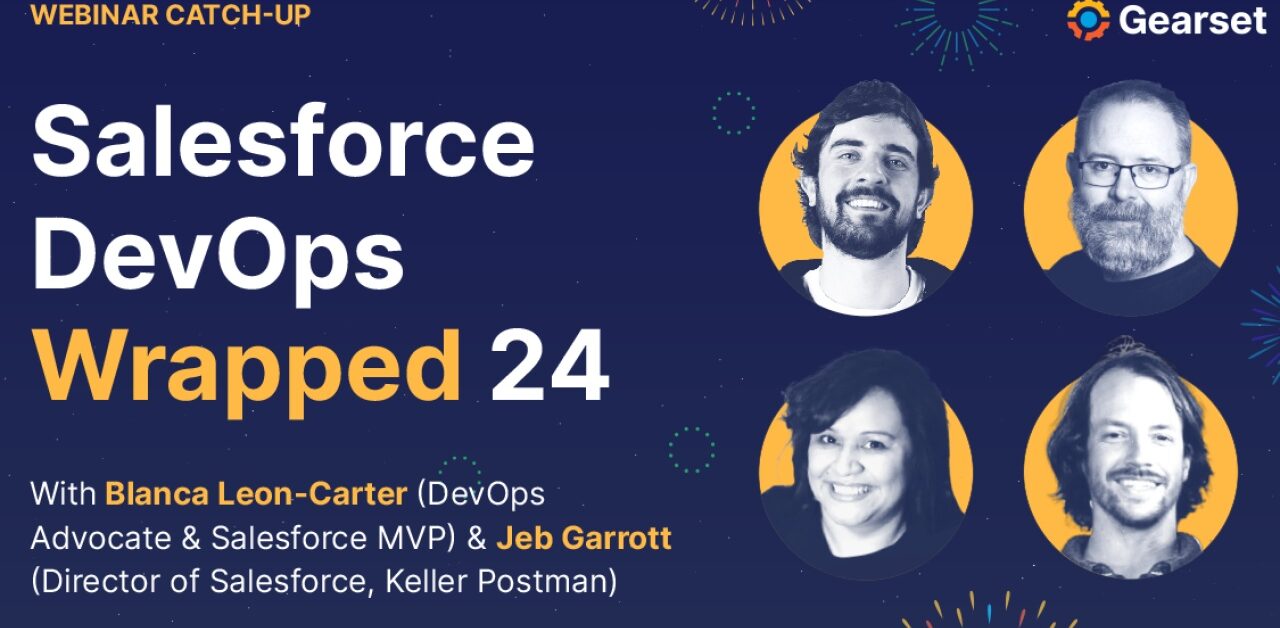 Salesforce DevOps Wrapped 2024 | Gearset