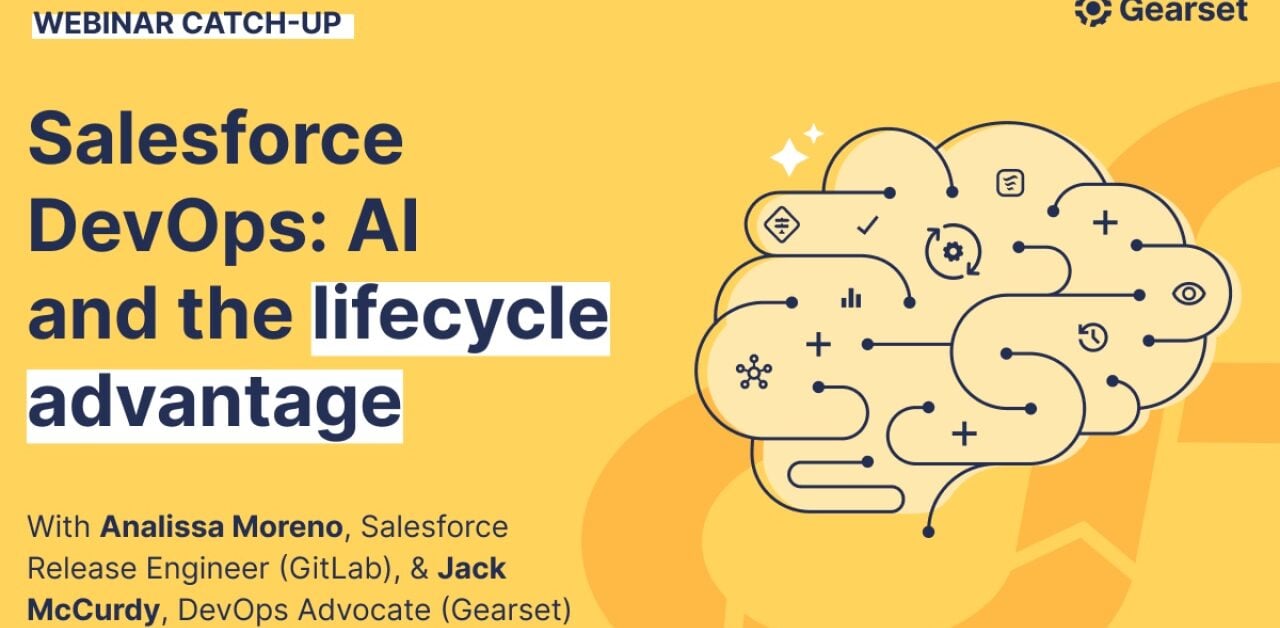 Salesforce DevOps: AI and the lifecycle advantage | Gearset
